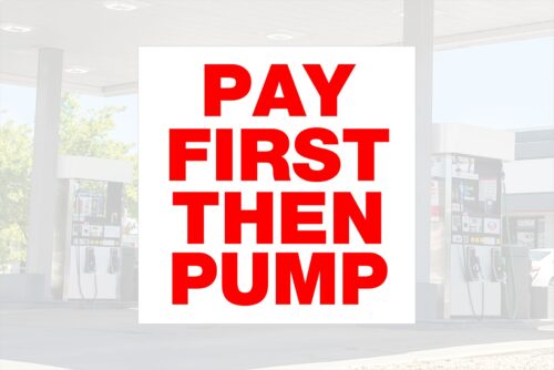 "Pay First Then Pump" - Decal - www.zoomnsupply.com